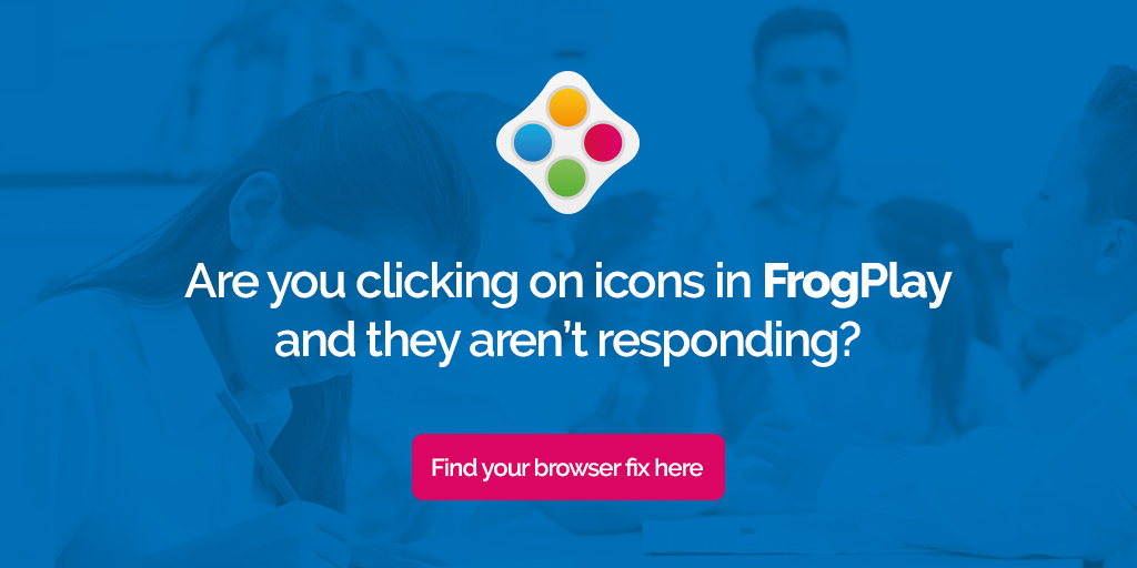 FrogPlay icons not responding? :: Frog | Schools & Education